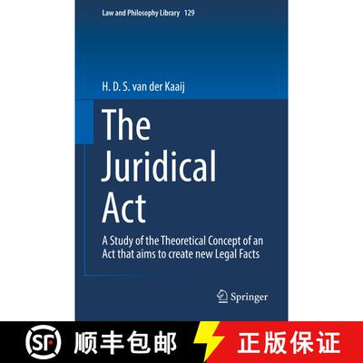 【3-4周达】The Juridical Act : A Study of the Theoretical Concept of an Act that aims to create new L... [9783030155919]