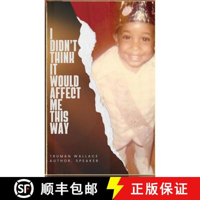 【3-4周达】I Didn't Think It Would Affect Me This Way: From Trials to Triumph: A Journey of Faith, Re... [9798348245764]
