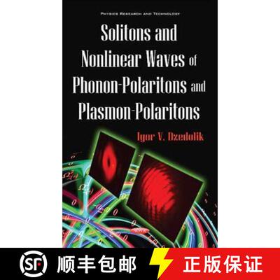 【3-4周达】精装 Solitons and Nonlinear Waves of Phonon-Polaritons and Plasmon-Polaritons *Author to s... [9781634842532]