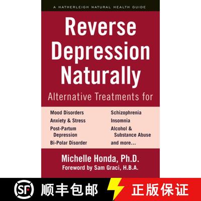 【3-4周达】Reverse Depression Naturally: Alternative Treatments for Mood Disorders, Anxiety and Stress [9781578268368]