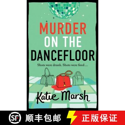 【3-4周达】Murder on the Dancefloor: The BRAND NEW instalment in the laugh-out-loud, gripping crime s... [9781785139192]