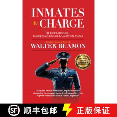 【3-4周达】精装 Inmates in Charge: Top Level Leadership - Lacking Vision, Corrupt, & Couldn't Be Trusted [9781960001450]