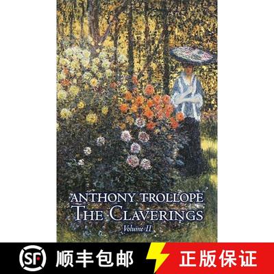 【3-4周达】The Claverings, Volume II of II by Anthony Trollope, Fiction, Literary [9781606643129]