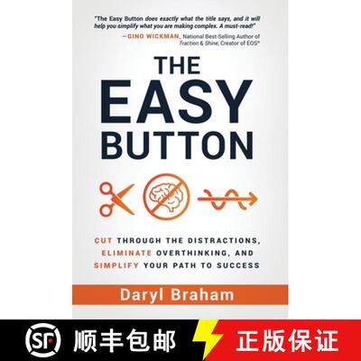 【3-4周达】精装 The Easy Button: Cut Through the Distractions, Eliminate Overthinking, and Simplify Y... [9781636803111]