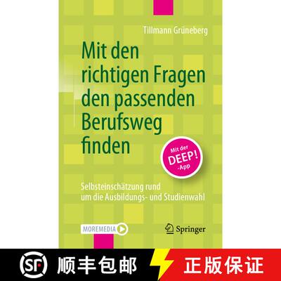 【3-4周达】Mit den richtigen Fragen den passenden Berufsweg finden: Selbsteinschätzung rund um die A... [9783662663615]