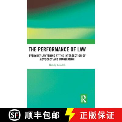 【3-4周达】精装 The Performance of Law: Everyday Lawyering at the Intersection of Advocacy and Imagin... [9781032303352]