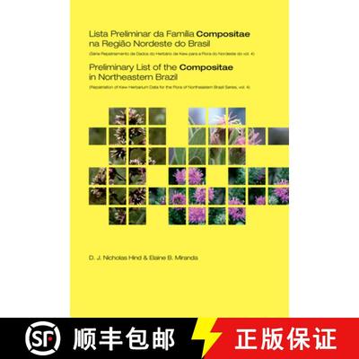 【3-4周达】Preliminary List of the Compositae in Northeastern Brazil: Repatriation of Kew Herbarium D... [9781842462195]