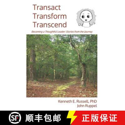 【3-4周达】Transact Transform Transcend: Becoming a Thoughtful Leader: Stories from the Journey [9798218367961]