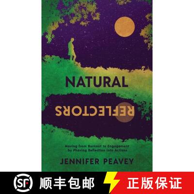 【3-4周达】Natural Reflectors: Moving From Burnout to Engagement by Phasing Reflection into Actions [9781636767482]