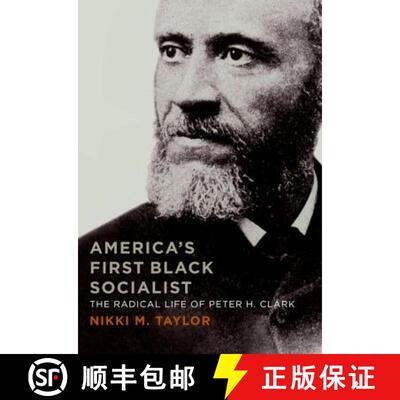 【3-4周达】精装 America's First Black Socialist: The Radical Life of Peter H. Clark [9780813140773]