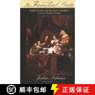 【3-4周达】精装 The Familial State – Ruling Families and Merchant Capitalism in Early Modern Europe [9780801433085]