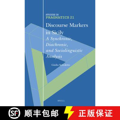 预订 精装 Discourse Markers in Sicily: A Synchronic, Diachronic, and Sociolinguistic Analysis [9789004521056]