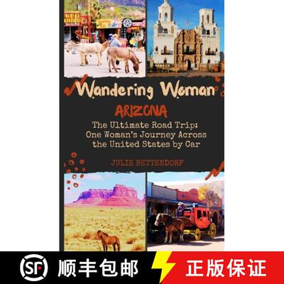 【3-4周达】Wandering Woman: Arizona: The Ultimate Road Trip: One Woman's Journey Across the United St... [9798986772752]