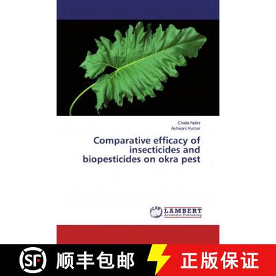 预订 Comparative efficacy of insecticides and biopesticides on okra pest [9786200244420]