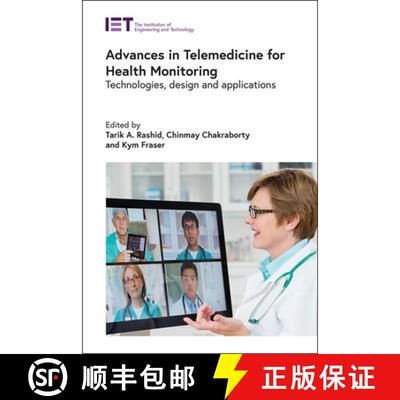 【3-4周达】精装 Advances in Telemedicine for Health Monitoring: Technologies, Design and Applications [9781785619861]