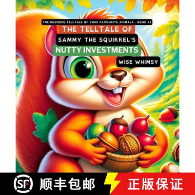 【3-4周达】精装 The Telltale of Sammy the Squirrel's Nutty Investments [9798869170187]