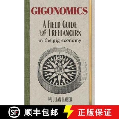 【3-4周达】Gigonomics: A Field Guide for Freelancers in the Gig Economy [9781775328216]
