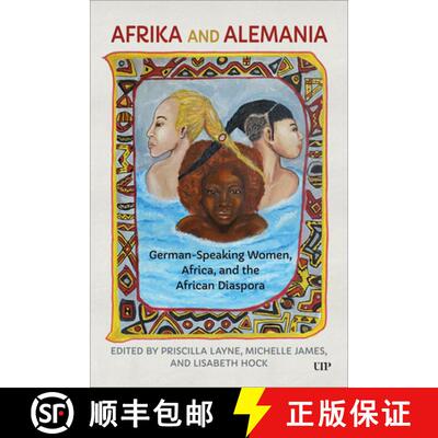 【3-4周达】Afrika and Alemania – German–Speaking Women, Africa, and the African Diaspora [9781487560737]