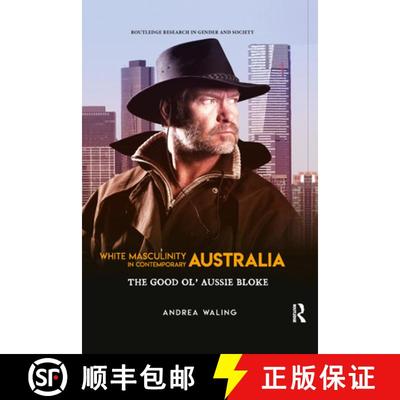 【3-4周达】White Masculinity in Contemporary Australia: The Good Ol' Aussie Bloke [9780367726997]