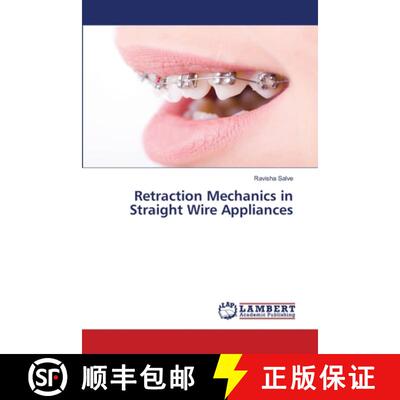 预订 Retraction Mechanics in Straight Wire Appliances [9786206152194]