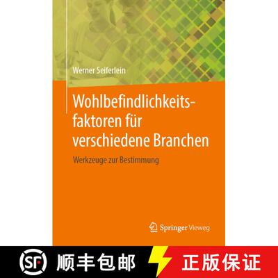 【3-4周达】精装 Wohlbefindlichkeitsfaktoren für verschiedene Branchen: Werkzeuge zur Bestimmung [9783658310066]