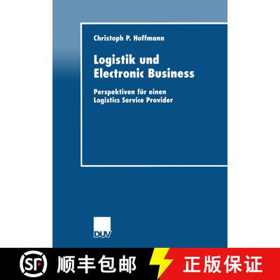 【3-4周达】Logistik und Electronic Business : Perspektiven für einen Logistics Service Provider [9783824405701]