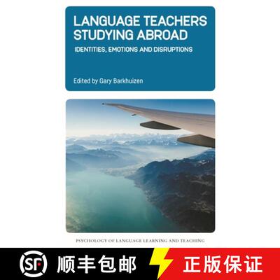 【3-4周达】Language Teachers Studying Abroad : Identities, Emotions and Disruptions [9781788929943]