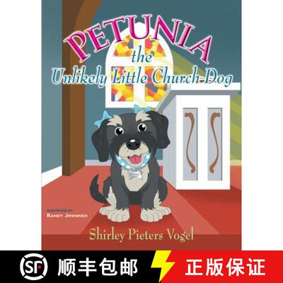 【3-4周达】Petunia the Unlikely Little Church Dog [9780997285321]