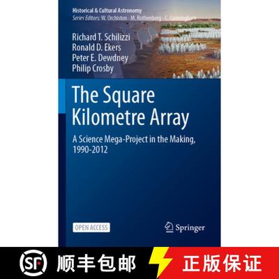 【3-4周达】The Square Kilometre Array: A Science Mega-Project in the Making, 1990-2012 [9783031513763]