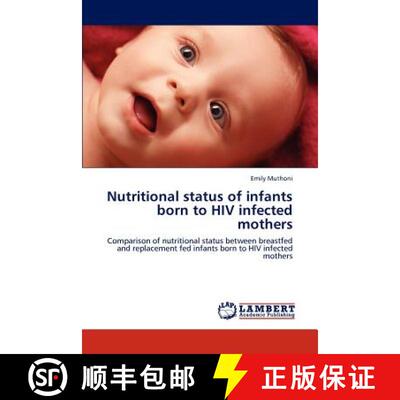 预订 Nutritional status of infants born to HIV infected mothers [9783846585436]