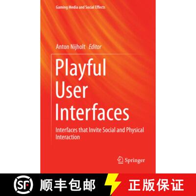 【3-4周达】精装 Playful User Interfaces : Interfaces that Invite Social and Physical Interaction [9789814560955]