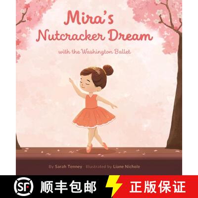 【3-4周达】精装 Mira's Nutcracker Dream with the Washington Ballet [9798999076373]