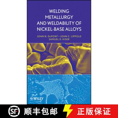 【3-4周达】精装 Welding Metallurgy And Weldability Of Nickel-Base Alloys [Wiley材料科学] [9780470087145]