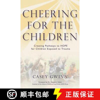 【3-4周达】Cheering for the Children: Creating Pathways to HOPE for Children Exposed to Trauma [9781627872430]