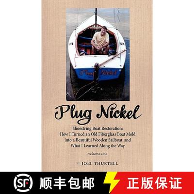 【3-4周达】Plug Nickel  Shoestring Boat Restoration; How I Turned an Old Fiberglass Boat Mold into a ... [9780975996928]