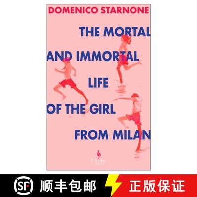 【3-4周达】Mortal and Immortal Life of the Girl from Milan: The new novel by acclaimed and bestsellin... [9781787705333]