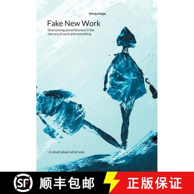 【3-4周达】Fake New Work: Overcoming powerlessness in the new era of work and everything [9783695726585]