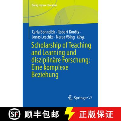 【3-4周达】Scholarship of Teaching and Learning und disziplinäre Forschung: Eine komplexe Beziehung [9783658479077]
