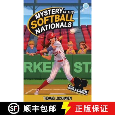 【3-4周达】Mystery at the Softball Nationals (Book 13): Ava & Carol Detective Agency: A Kids Sports D... [9781639112098]