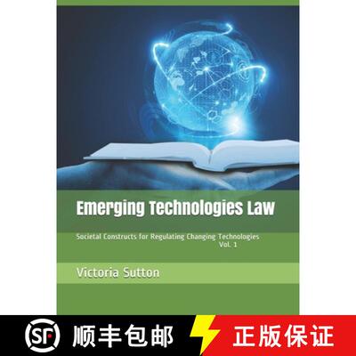 【3-4周达】Emerging Technologies Law: Societal Constructs for Regulating Changing Technologies [9780996818667]