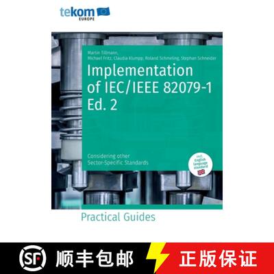 【3-4周达】Implementation of IEC/IEEE 82079-1 Ed. 2: Considering other Sector-Specific Standards [9783963930041]