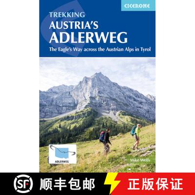 【3-4周达】Trekking Austria and #039;s Adlerweg: The Eagle and #039;s Way across the Austrian Alps in... [9781786310903]