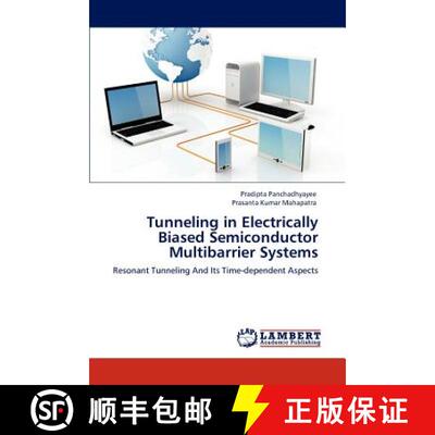 预订 Tunneling in Electrically Biased Semiconductor Multibarrier Systems [9783848422081]