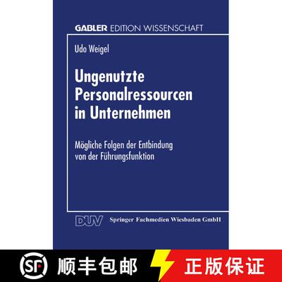 【3-4周达】Ungenutzte Personalressourcen in Unternehmen : Mögliche Folgen der Entbindung von der Fü... [9783824462407]