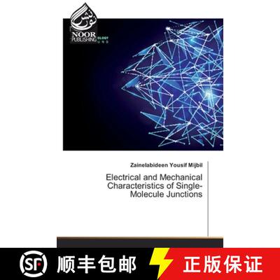 预订 Electrical and Mechanical Characteristics of Single-Molecule Junctions [9786202359689]
