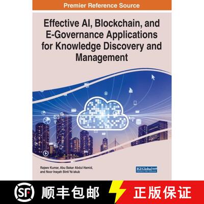 【3-4周达】Effective AI, Blockchain, and E-Governance Applications for Knowledge Discovery and Manage... [9781668491522]