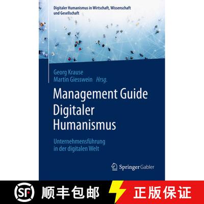 【3-4周达】精装 Management Guide Digitaler Humanismus : Unternehmensführung in der digitalen Welt [9783658498689]