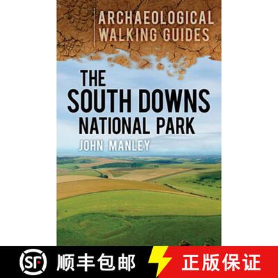 【3-4周达】South Downs National Park: Archaeological Walking Guides: An Archaeological Walking Guide [9780752466088]