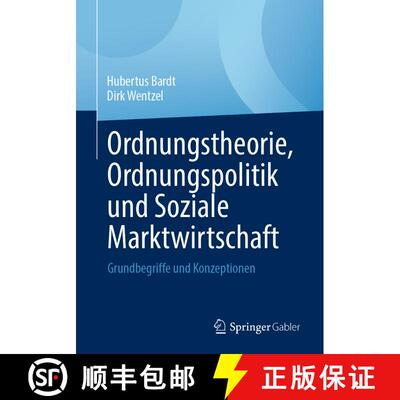 【3-4周达】Ordnungstheorie, Ordnungspolitik und Soziale Marktwirtschaft: Grundbegriffe und Konzeptionen [9783658449506]