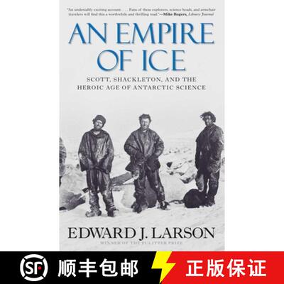 【3-4周达】An Empire of Ice: Scott, Shackleton, and the Heroic Age of Antarctic Science [9780300188219]